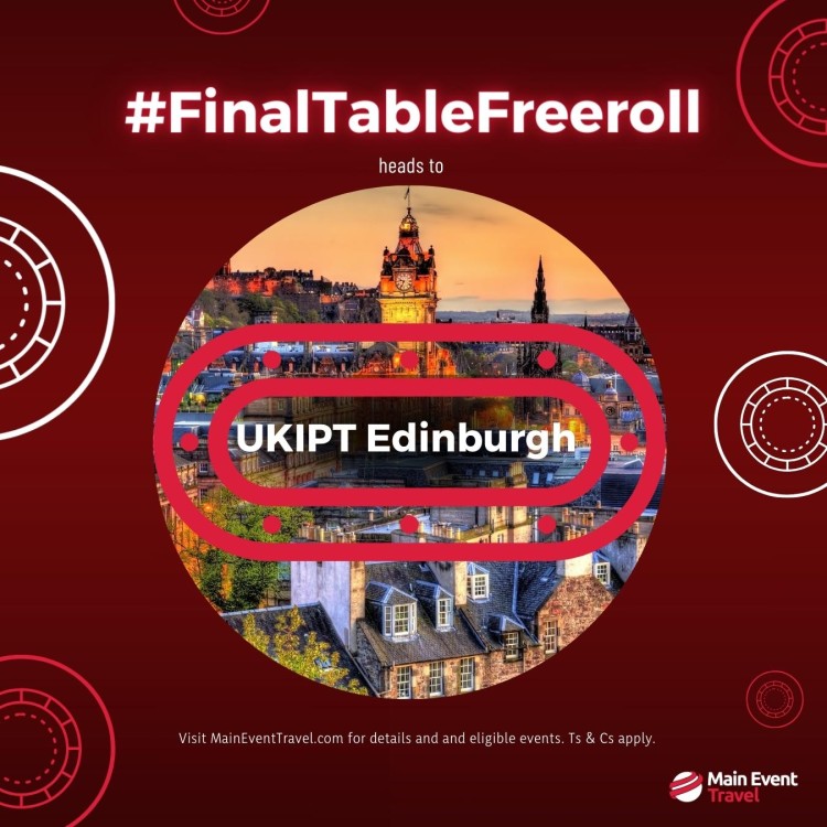 UKIPT Edinburgh is just over 2 weeks away! | MainEventTravel.com
